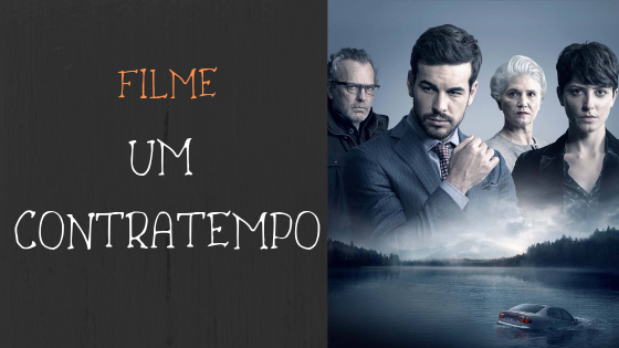[FILME] Um Contratempo (Contratiempo), 2016 - Tudo que motiva
