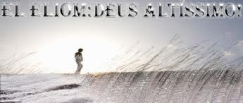 Teologia Prática: El Elion – O Deus Altíssimo. O criador e possuidor ...