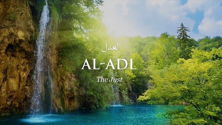 Mendalami Asmaul Husna Al-Adl Allah Maha Adil ~ BUKABUKUBACABISA
