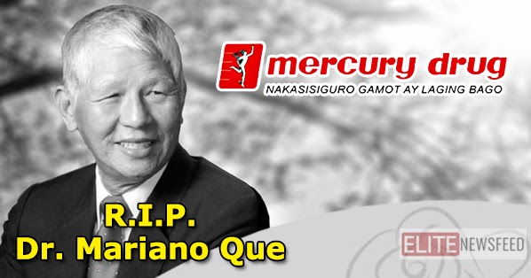 Mercury Drug Founder Mariano Que Passed Away At 96