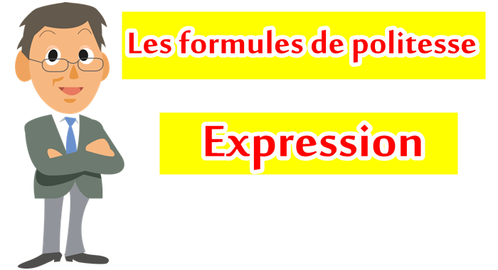 Vocabulaire des formules de politesse en français - Lettres et langue ...
