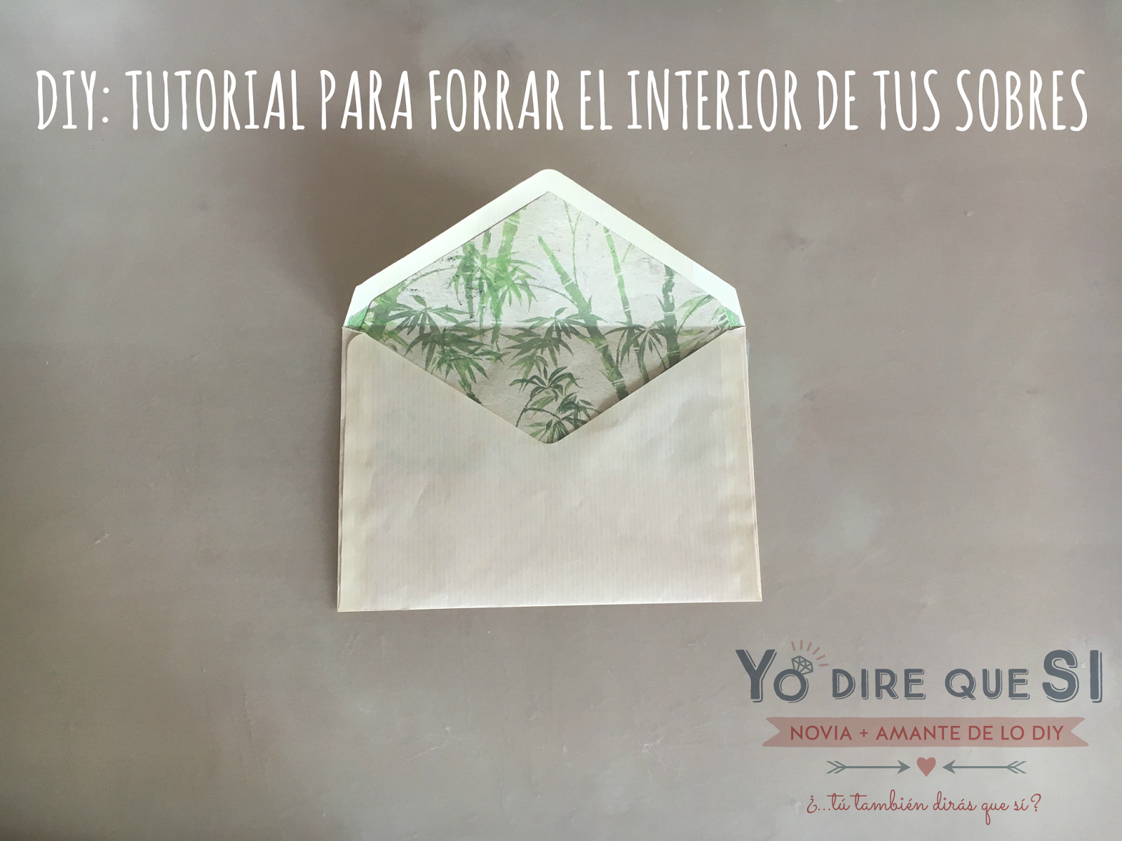 Blog de bodas - Yo dire que si: Tutorial (DIY): Cómo forrar un sobre ...
