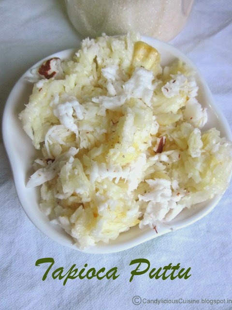 Candylicious Cuisine: Steamed Tapioca Puttu-Maravalli kilangu Puttu