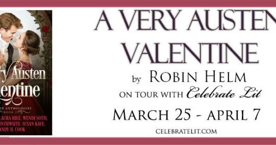 Debbie's Dusty Deliberations : "A Very Austen Valentine" by Robin Helm ...