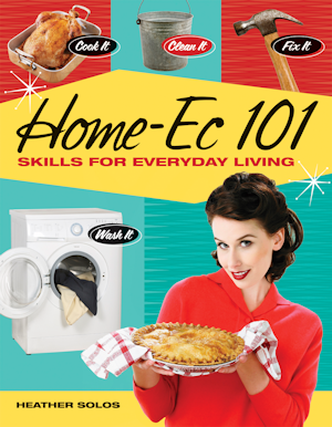 I never saw such a woman: What Ever Happened to Home Ec?