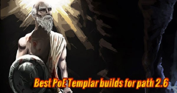 Best PoE Templar builds for path 2.6