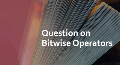 Question on Bitwise Operators - Programming-FunCodePro