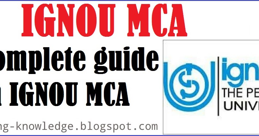 IGNOU MCA (Master of Computer Applications) Course Details, Eligibility ... IGNOU MCA (Master of Computer Applications) Course Details, Eligibility ...