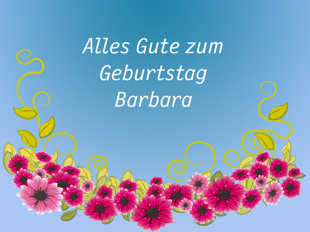 Alles Gute zum Geburtstag: Alles Gute zum Geburtstag Barbara