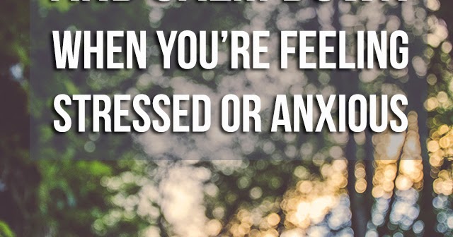 30+ Ways to Relax and Keep Calm When You're Feeling Stressed Or Anxious ...