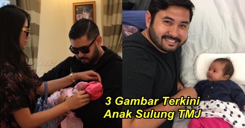3 Gambar Terkini Anak Sulung TMJ - Berita Memey