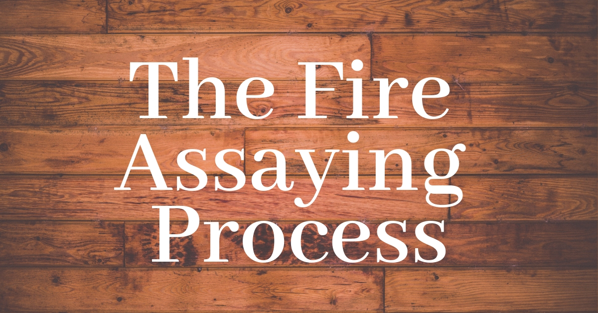 Cowboy Kisses: The Fire Assaying Process