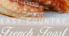 Daily favorite cuisine: EASY COUNTRY FRENCH TOAST