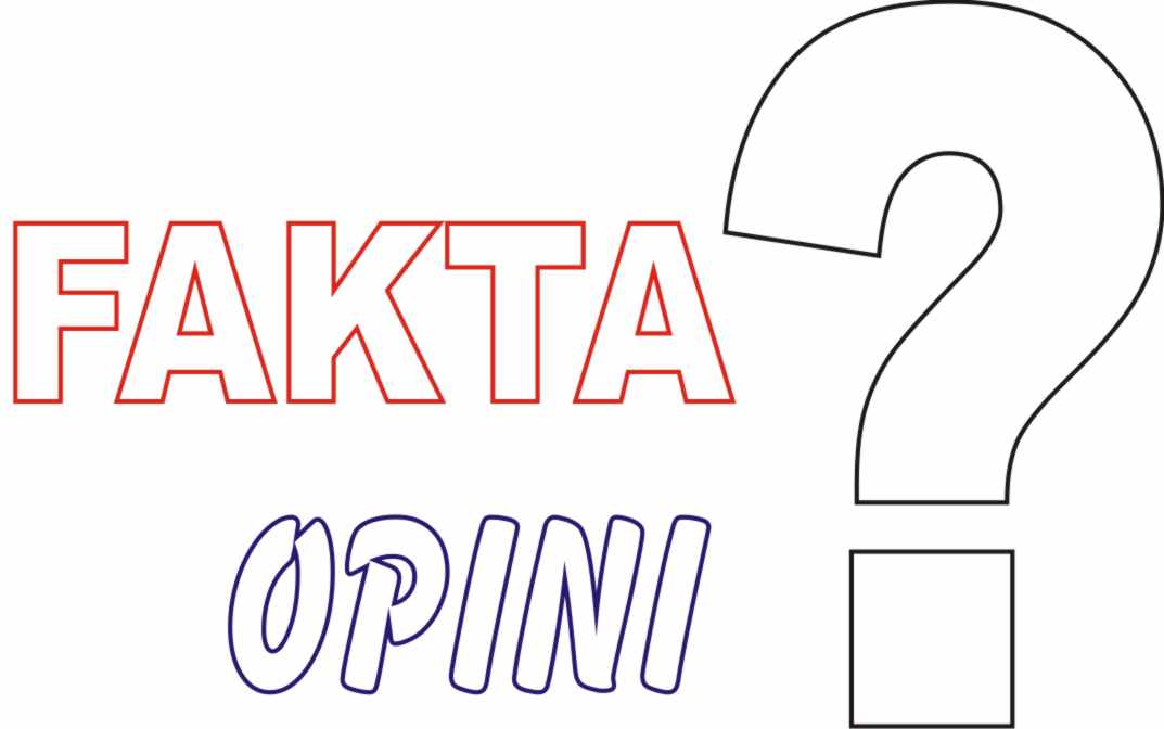 Perbedaan Fakta dan Opini - SinauBung Perbedaan Fakta dan Opini - SinauBung