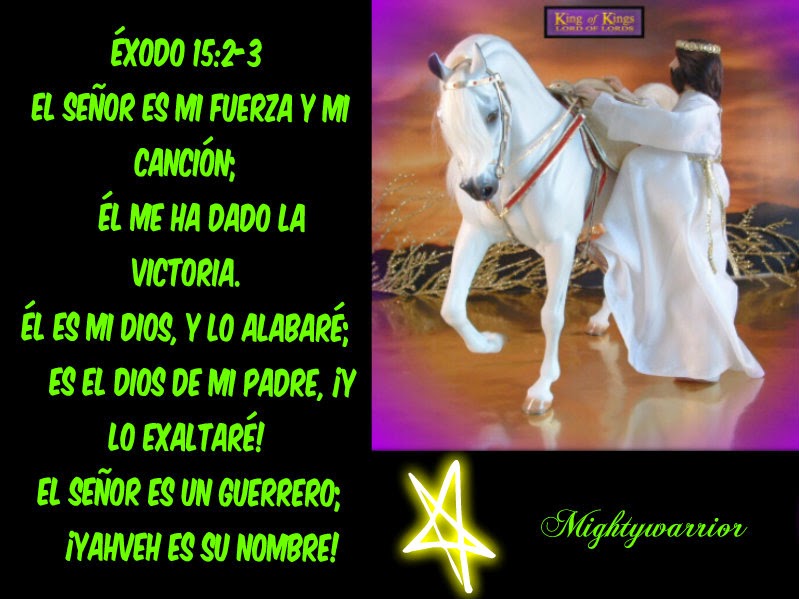 JESUS PODEROSO GUERRERO: Exodo 15:2-3~~~" El es mi Dios