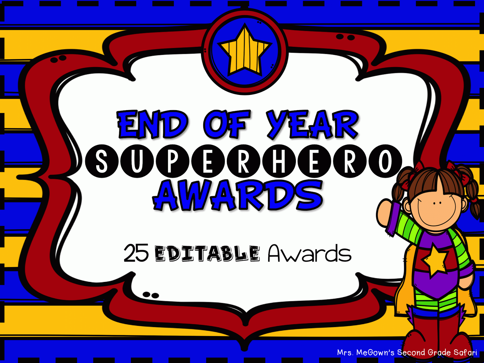 Mrs. MeGown's Second Grade Safari: End of Year Awards- SUPERHERO style!