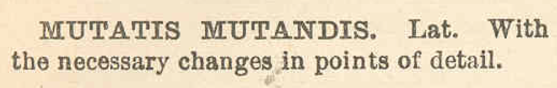 MIKIPEDIA LAW BLOG: MUTATIS MUTANDIS