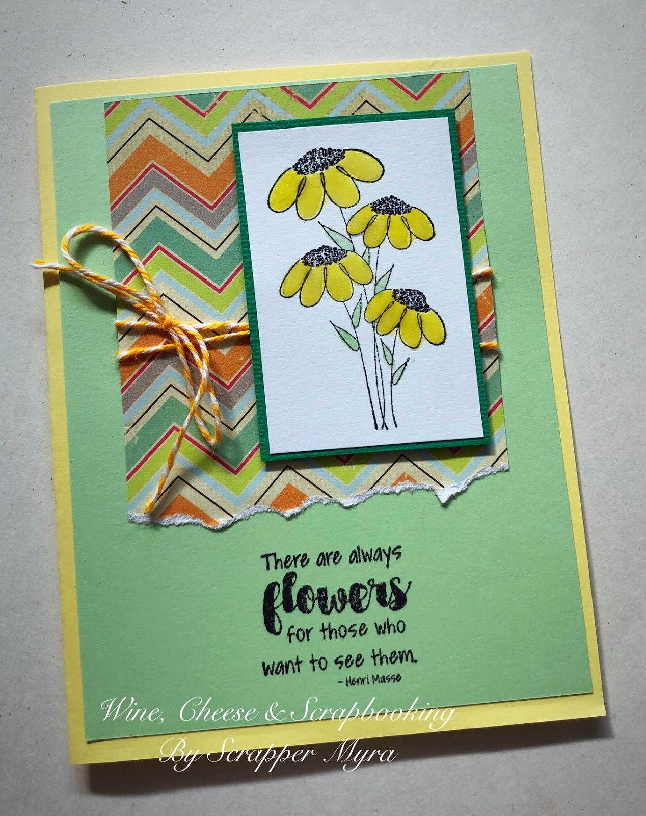 Wine, Cheese and Scrapbooking: Yellow Flowers Card