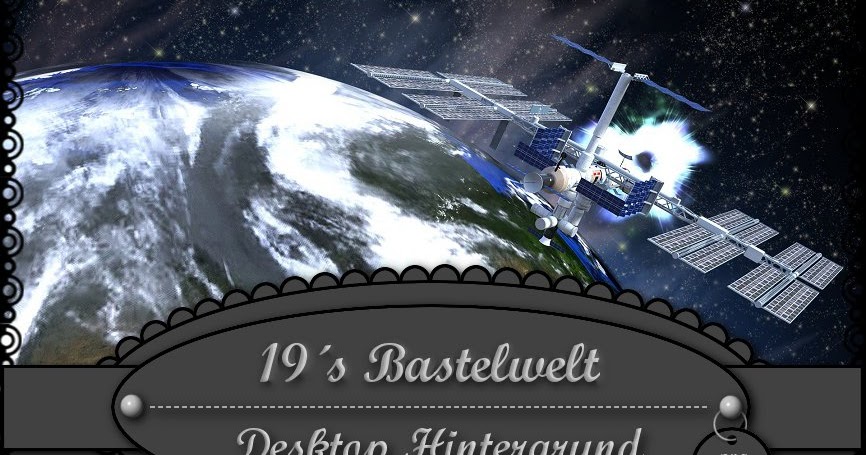 19´s Bastelwelt: Desktop Hintergrund Weltall 19´s Bastelwelt: Desktop Hintergrund Weltall