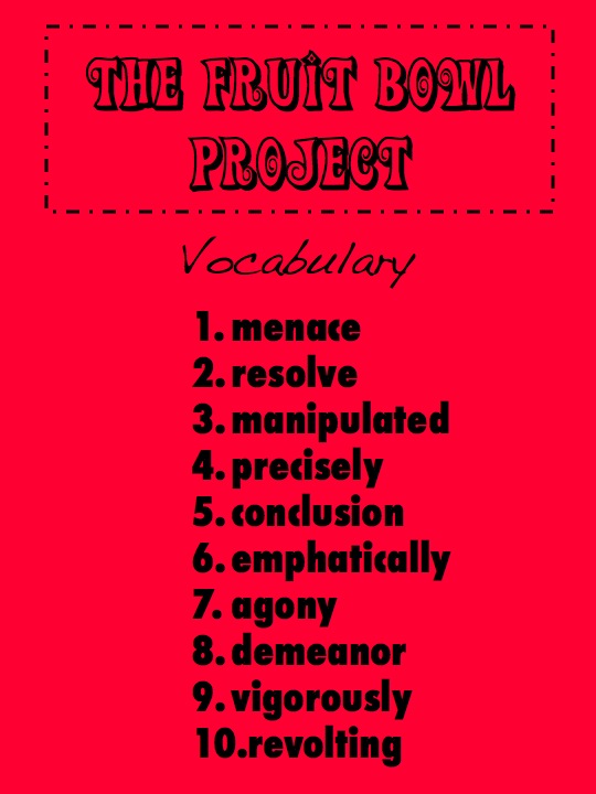 6th grade: Spelling and Vocabulary Words "The Fruit Bowl Project"