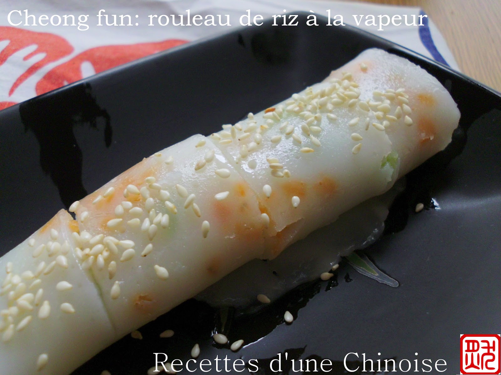 Recettes d'une Chinoise: Dim Sum: rouleaux de pâte de riz à la vapeur ...