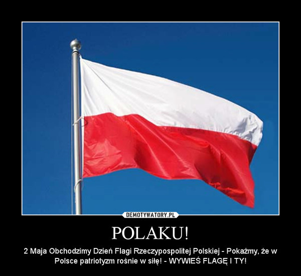 Lipowa i okolice ...: Dzień Flagi Rzeczypospolitej Polski