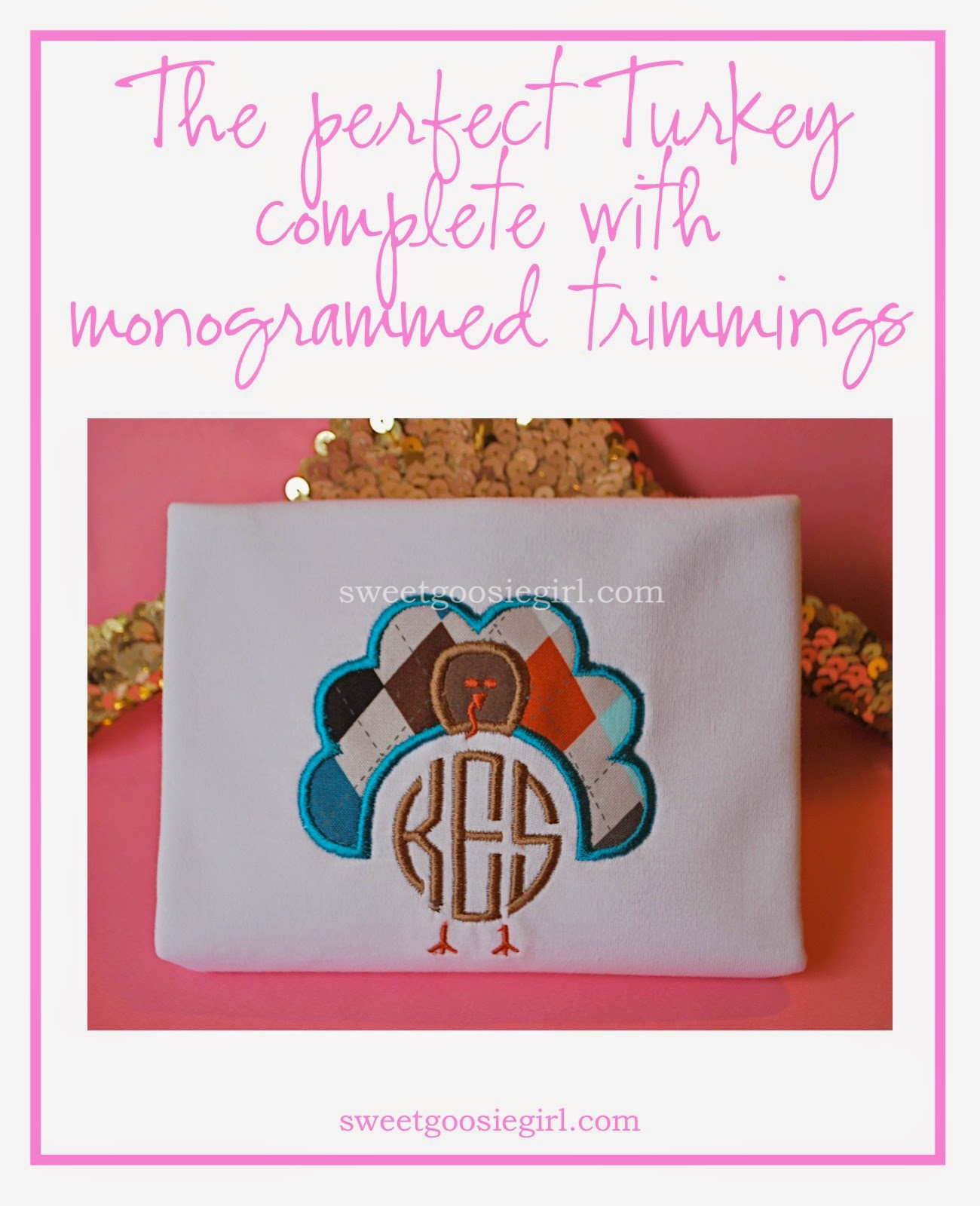 Sweet Goosie Girl: Monogrammed Preppy Turkey T-Shirt