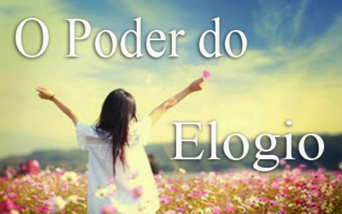 Blog da Priscila Faria: Descubra o Poder do Elogio