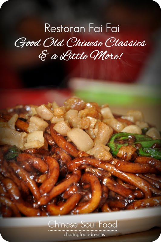 CHASING FOOD DREAMS: Restoran Fai Fai, Seri Kembangan: Rustic Home ...