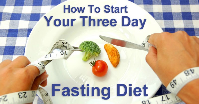 How To Start Your Three Day Fasting Diet