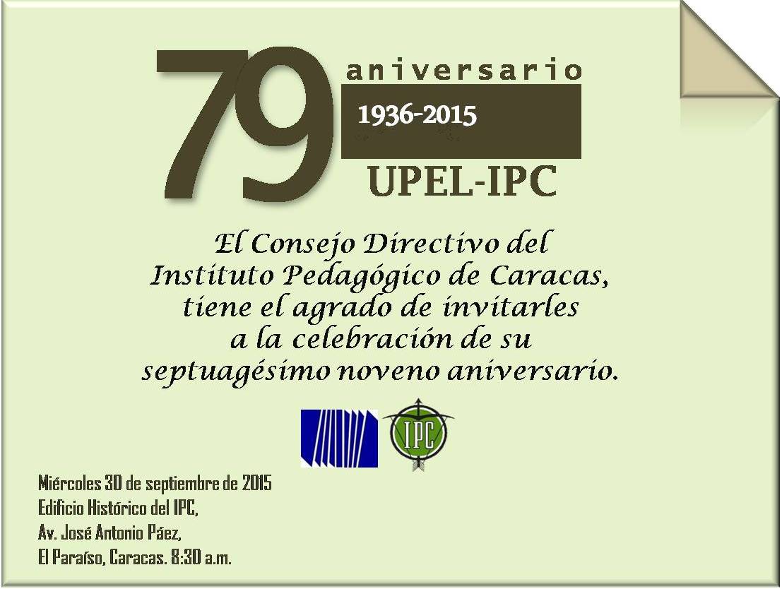 Noticias UPEL Caracas: Invitación 79° Aniversario de la UPEL-IPC