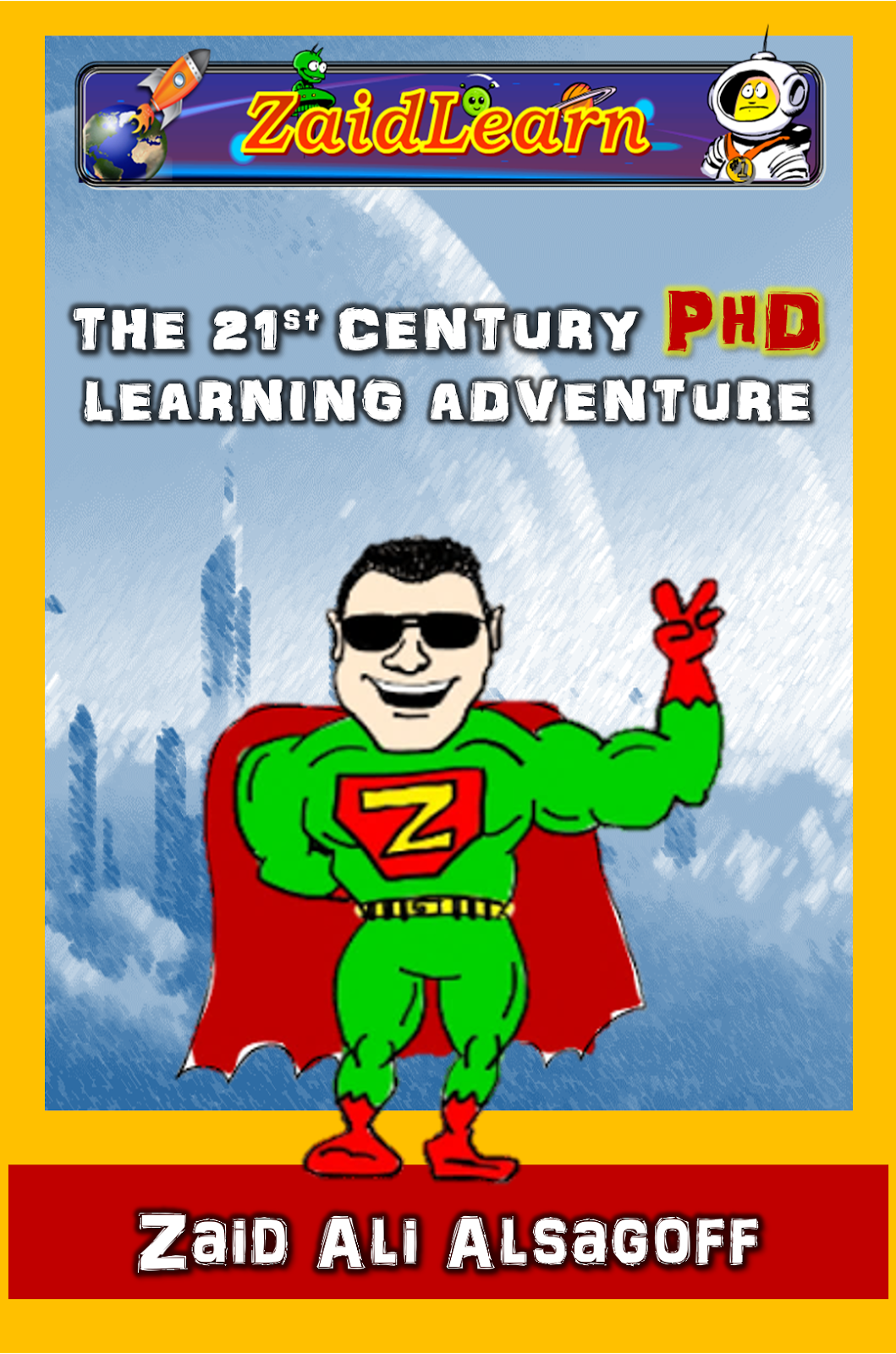 ZaidLearn: My First Book on Amazon: The 21st Century PhD Learning Adventure