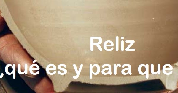 Reliz, ¿qué es y para que sirve?