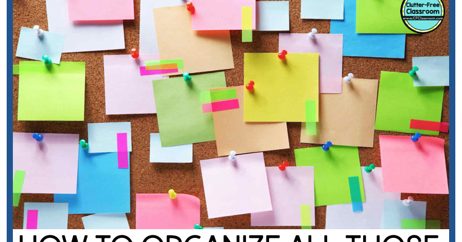 HOW TO ORGANIZE POST IT NOTES IN THE CLASSROOM (Paper Organization ...
