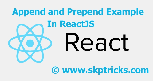 Append Or Prepend Html Using Reactjs Skptricks