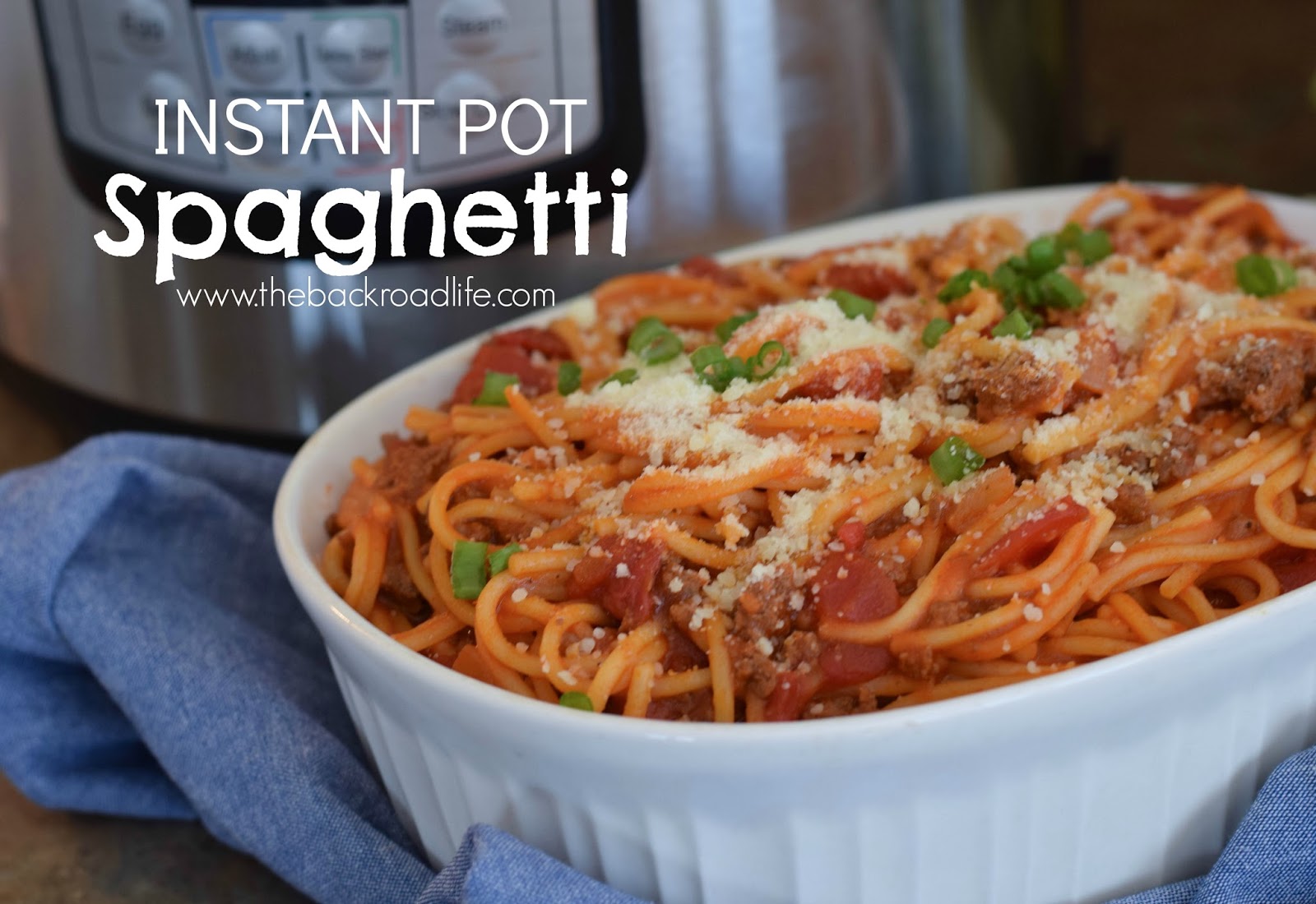 The Backroad Life: Instant Pot Spaghetti