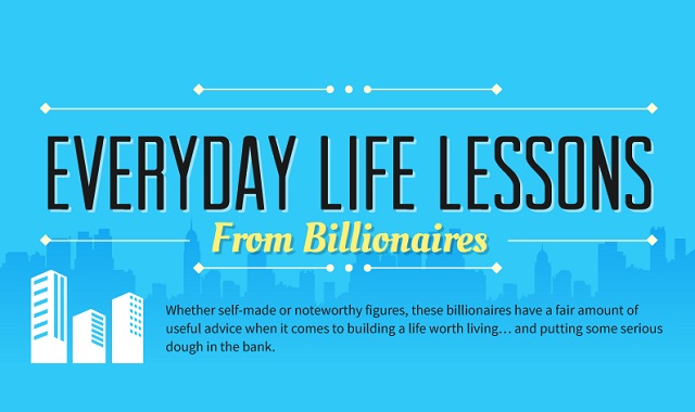 Everyday Life Lessons From Billionaires #infographic - Visualistan
