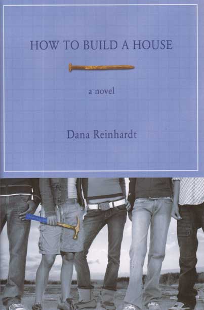 Annette's Book Spot: Book Review: How to Build a House, by Dana Reinhardt