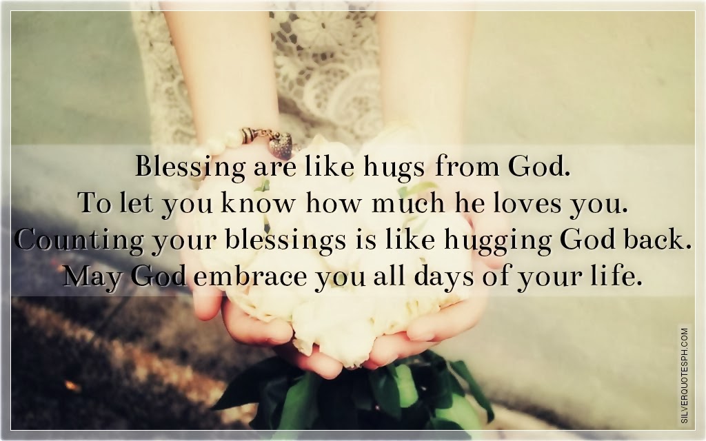 Blessing Are Like Hugs From God - SILVER QUOTES