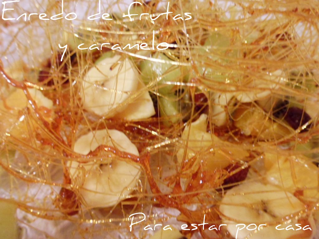 Para estar por casa: Enredo de frutas y caramelo