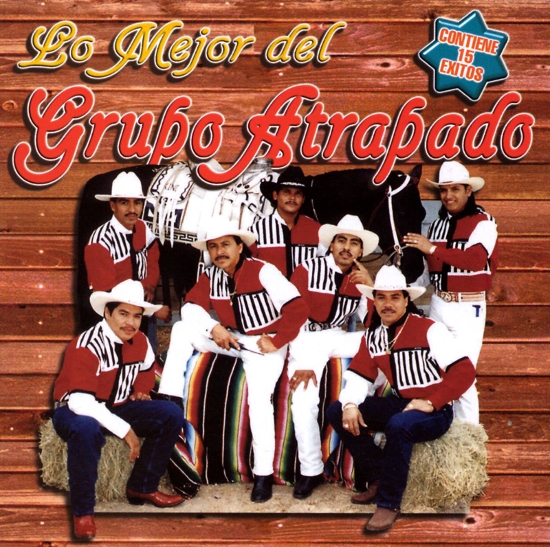EL RECUERDO DE LA MUSICA GRUPERA: GRUPO ATRAPADO - LO MEJOR 15 EXITOS