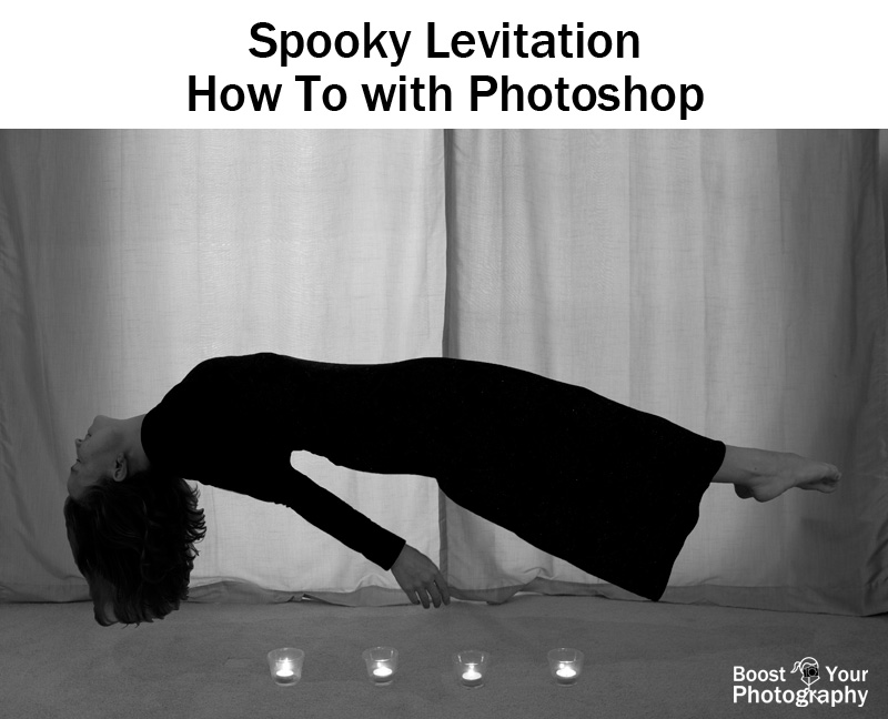 Spooky Levitation How To with Photoshop | Boost Your Photography