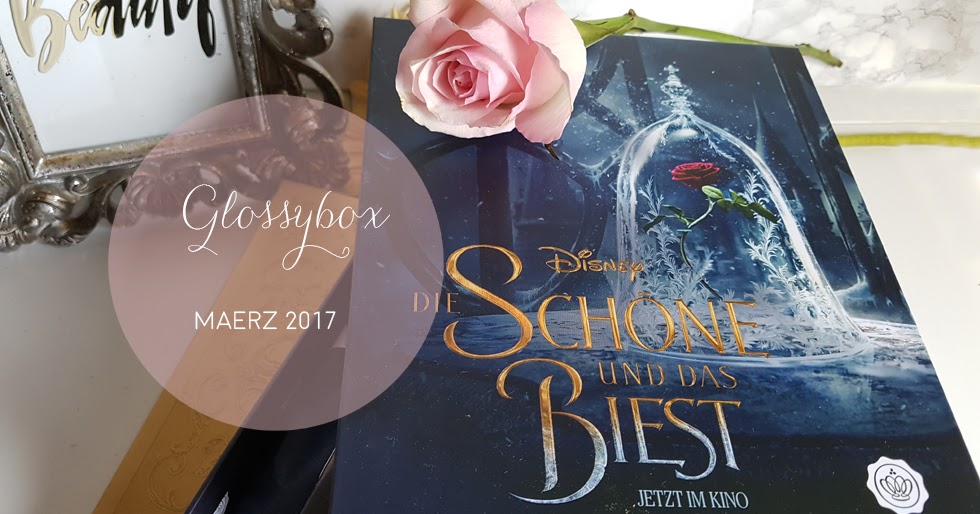 Glossybox - Die Schöne und das Biest Edition [Werbung] - Lilyfields