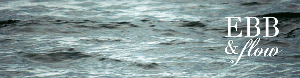 EBB & flow