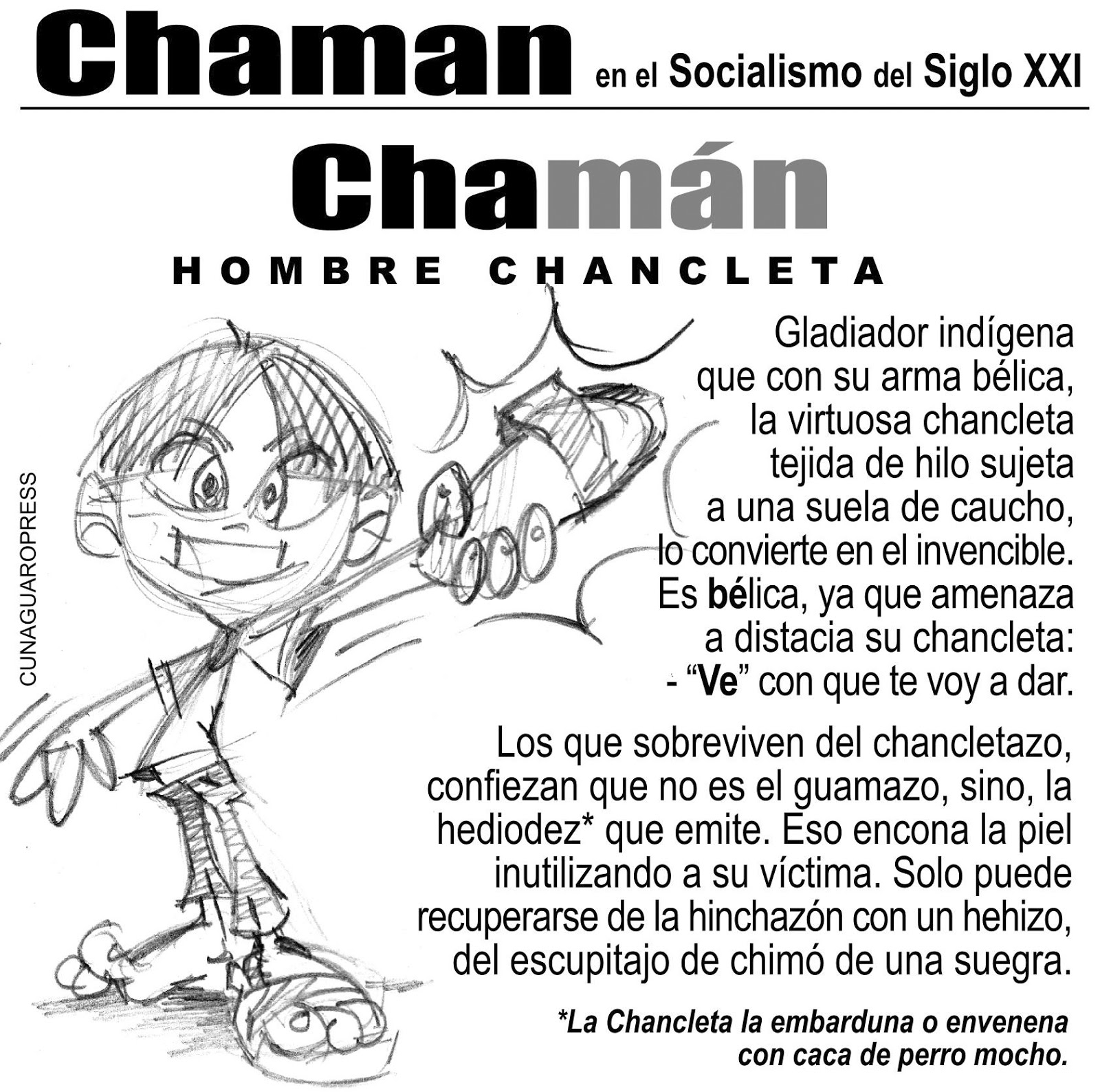 Cunaguaropress: Chamán – Hombre Chancleta