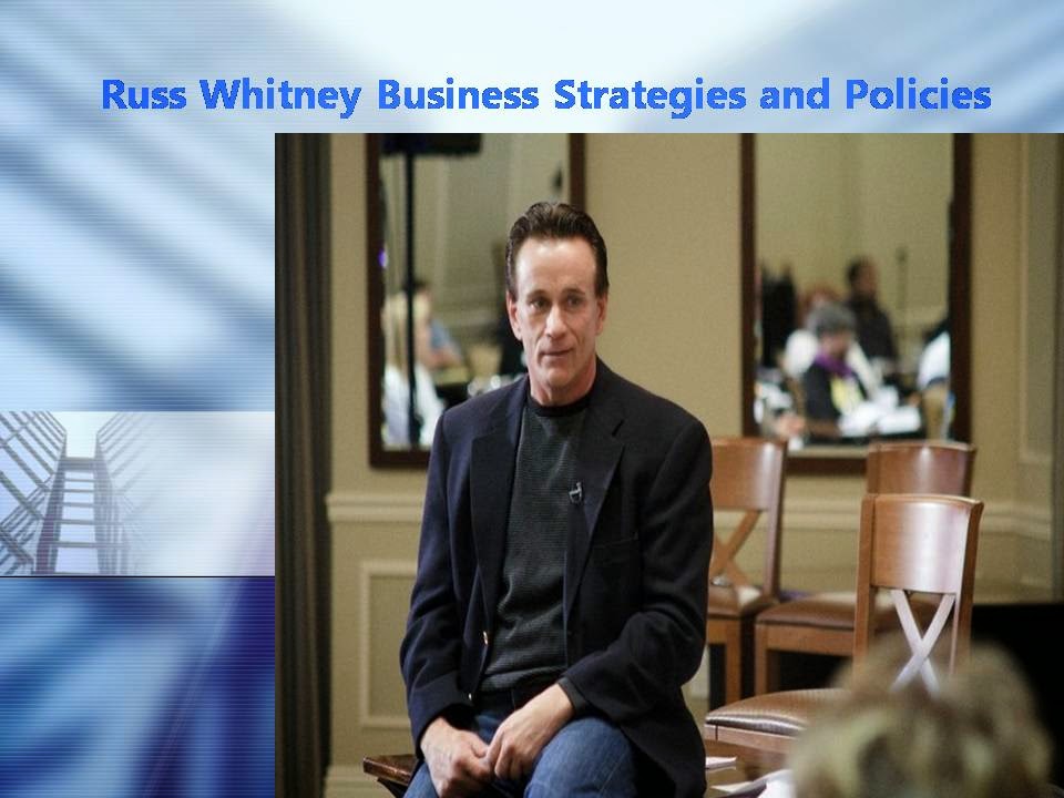 Russ Whitney Real Estate: Russ Whitney Business Strategies and Policies
