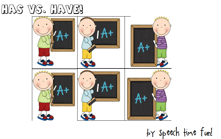 Has vs. Have! - Speech Time Fun: Speech and Language Activities