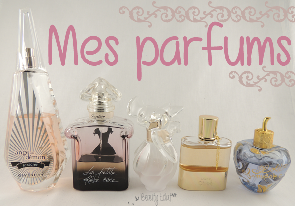 Ma toute petite collection de parfums - Beauty Eclat