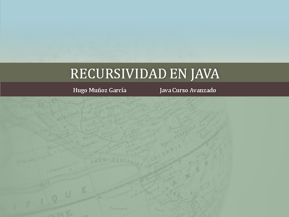 Java Curso Avanzado: Recursividad en Java