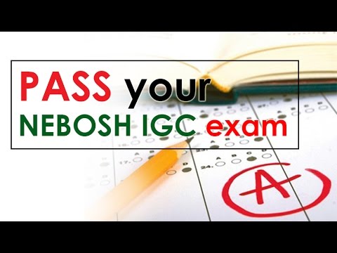 Top Tips For How To Pass Nebosh IGC Exam - Nebosh and Safety Certification Program in India ,UAE ...